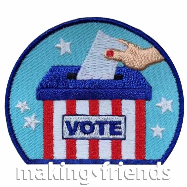 Vote-Election Fun Patch - MakingFriends